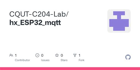 GitHub CQUT C204 Lab Hx ESP32 Mqtt