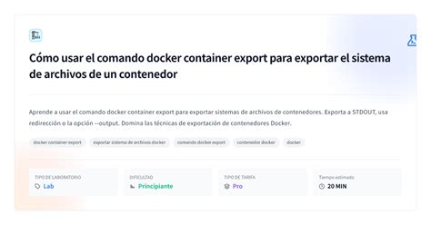 Cómo Exportar Sistema De Archivos De Contenedor Docker Con Docker Container Export Labex
