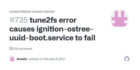 tune2fs error causes ignition ostree uuid rvice to fail · issue