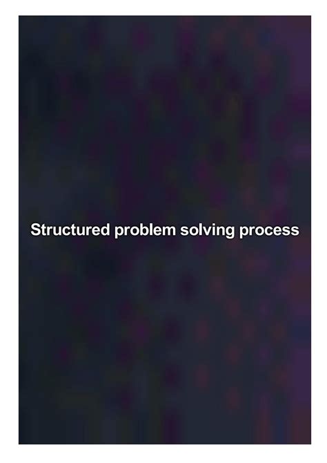 Structured Problem Solving Process By Smith Jessica Issuu
