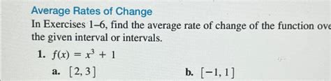 Solved Average Rates Of ChangeIn Exercises 1 6 Find The Chegg Com