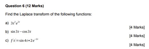 Solved Question 6 12 Marks Find The Laplace Transform Of
