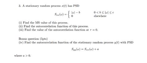 3 A Stationary Random Process X T Has Psd Elsewhere
