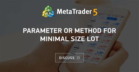 Parameter Or Method For Minimal Size Lot Metatrader 4 Mql4 And