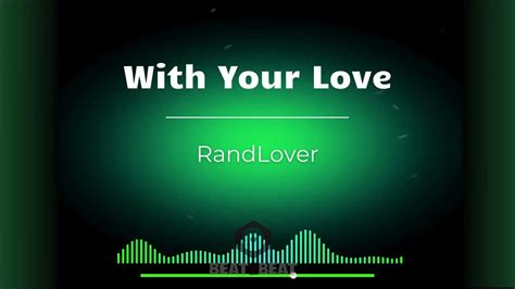 [edm Music] Randlover With Your Love Youtube Music