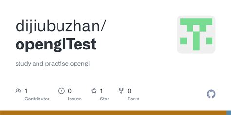 GitHub Dijiubuzhan OpenglTest Study And Practise Opengl