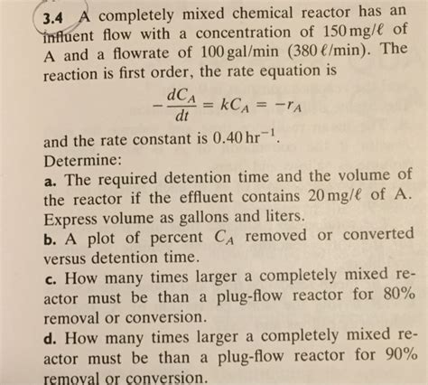 Solved A Completely Mixed Chemical Reactor Has An Influent