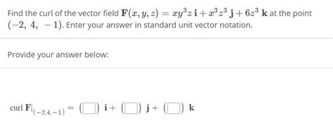 Solved Find The Curl Of The Vector Field F X Y Z Xy Z Chegg