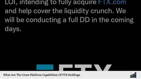 What Are The Cross Platform Capabilities Of Ftx Holdings
