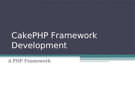 Ppt Synapseindia Cakephp Framework Development Dokumentips