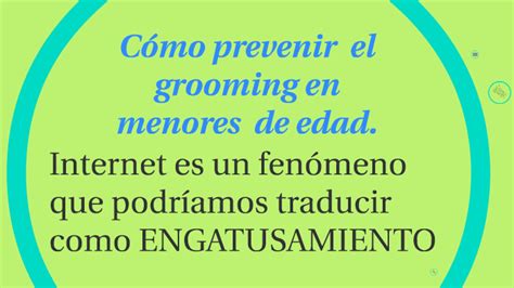 Como Prevenir Grooming By Romina Lopez On Prezi
