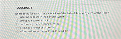 solved question 5which of the following is not a function of