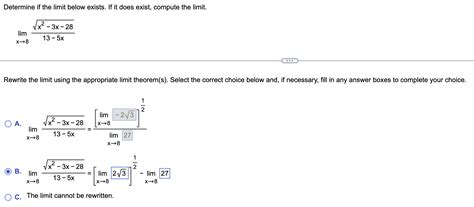 Solved Determine If The Limit Below Exists If It Does