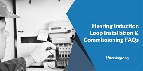Hearing Loop Installation And Commissioning Faqs