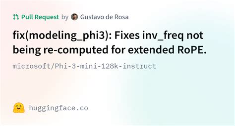 Microsoftphi 3 Mini 128k Instruct · Fixmodelingphi3 Fixes Invfreq Not Being Re Computed