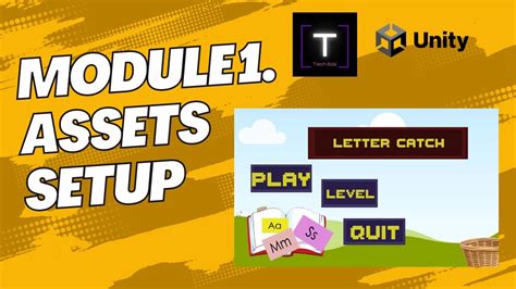 Unity Tutorial Part 2 Module 1 Setting Up The Assets Youtube