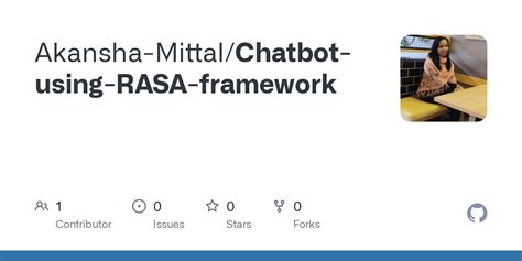 Github Akansha Mittalchatbot Using Rasa Framework