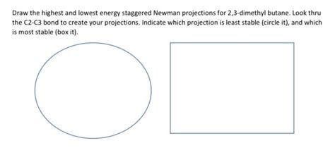 Solved Draw The Highest And Lowest Energy Staggered Newman