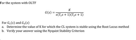 Solved Question S For The System With Oltf