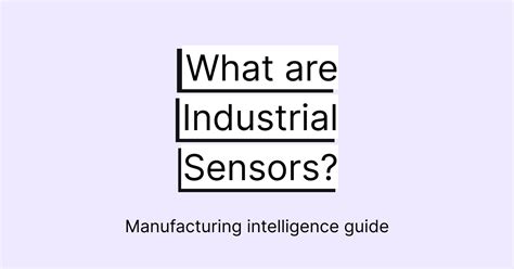 A Manufacturers Guide To Industrial Sensors I Factbird