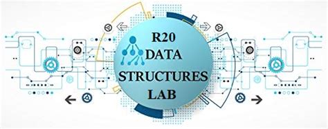 R20 Data Structures Lab