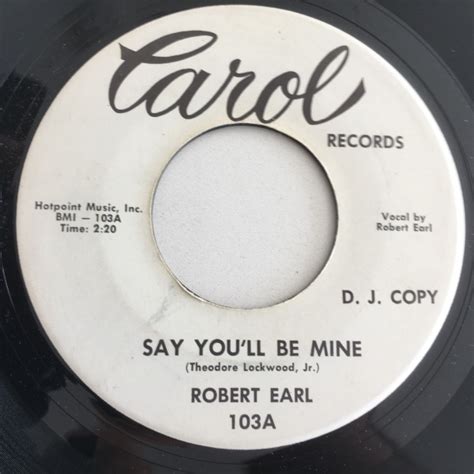 Robert Earl Say Youll Be Mine Rare Soul 45s