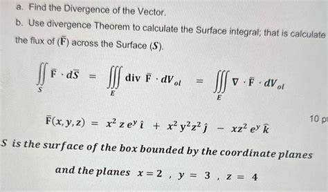 Solved A Find The Divergence Of The Vector B Use Chegg