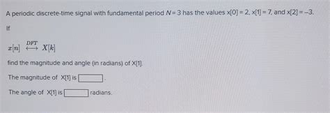 Solved A Periodic Discrete Time Signal With Fundamental Chegg
