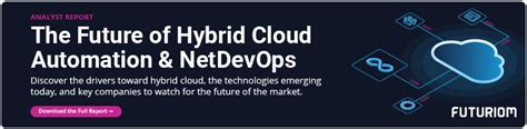 How Netdevops Is Driving The Future Of Hybrid Cloud Automation