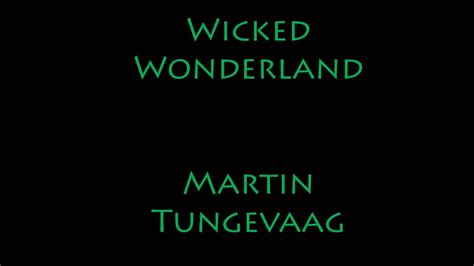 Martin Tungevaag Wicked Wonderland Official Music Video [hd] Youtube