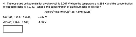 Solved 4 The Observed Cell Potential For A Voltaic Cell Is