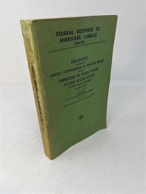 Federal Response To Hurricane Camille Part 2 1st Edition