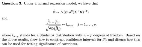 Solved Question 3 Under A Normal Regression Model We Have