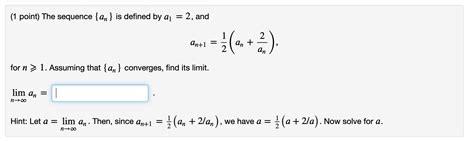 Solved Point The Sequence An Is Defined By Aj And Chegg
