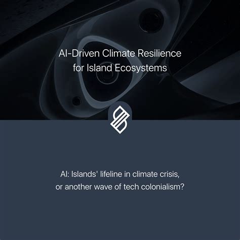 Ai Driven Climate Resilience For Island Ecosystems → Scenario