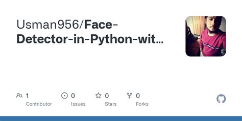 GitHub Usman Face Detector In Python With OpenCV