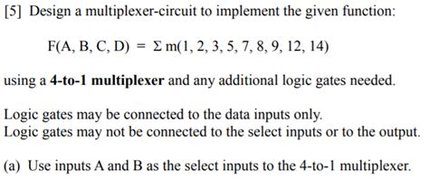 Solved Design A Multiplexer Circuit To Implement The Chegg