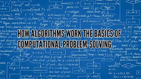 How Algorithms Work The Basics Of Computational Problem Solving Youtube
