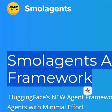 Smolagents AI Agent - AI Agent Reviews, Features, Use Cases & Alternatives (2025)