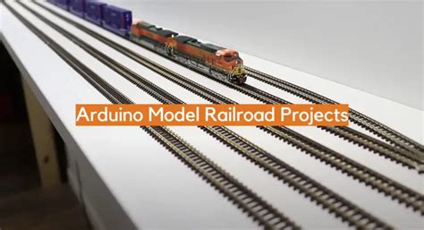 Arduino Model Railroad Projects ElectronicsHacks
