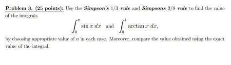 Solved Problem Points Use The Simpson S Rule Chegg Com
