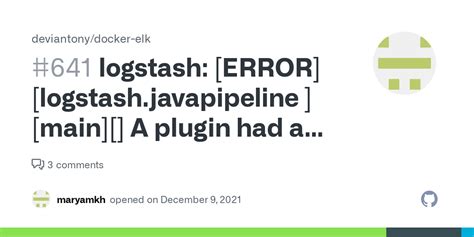 Logstash ERROR Logstash Javapipeline Main A Plugin Had An Unrecoverable Error Will