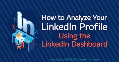 How To Analyze Your Linkedin Profile Using The Linkedin Dashboard