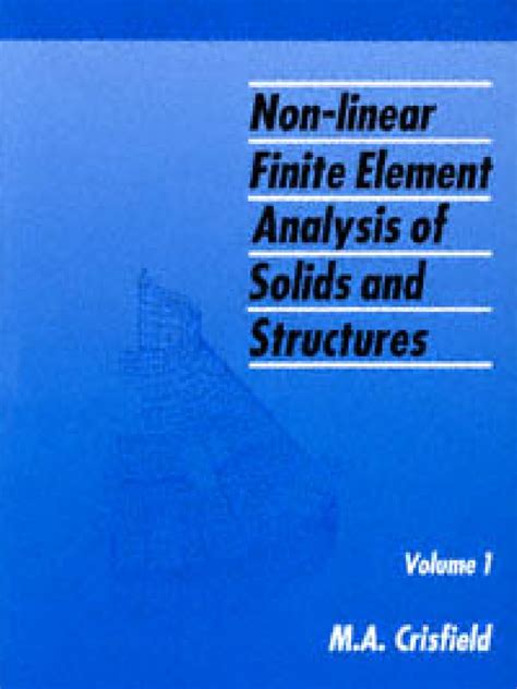 non linear finite element analysis of solids and structures vol 1 m a