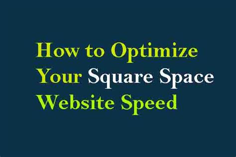 How To Optimize Your Square Space Website Speed Faisaliteb
