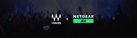Netgear And Waves Make Beautiful Music Together Netgear Blog