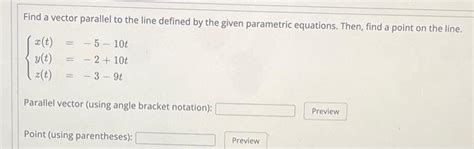 Solved Find A Vector Parallel To The Line Defined By The Chegg