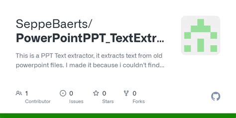 Github Seppebaertspowerpointppttextextractor This Is A Ppt Text Extractor It Extracts Text