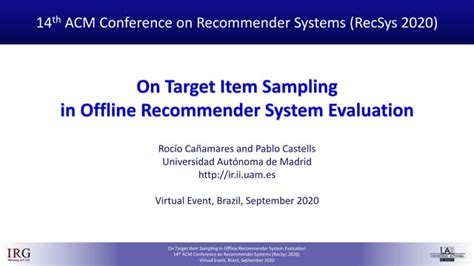 Recsys 2020 On Target Item Sampling In Offline Recommender System Evaluation Ppt