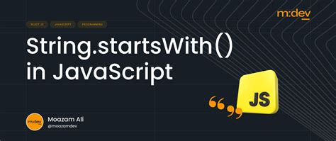 Stringstartswith In Javascript Dev Community